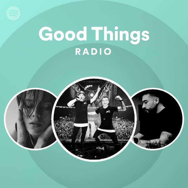 Good Things Radio - playlist by Spotify | Spotify