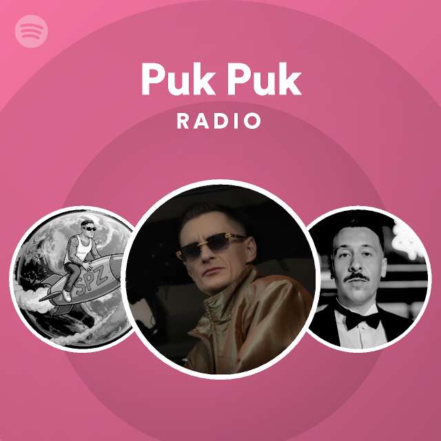 Puk Puk Radio - playlist by Spotify | Spotify