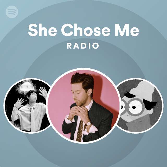 She Chose Me Radio | Spotify Playlist