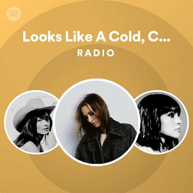 Looks Like A Cold, Cold Winter Radio - playlist by Spotify | Spotify