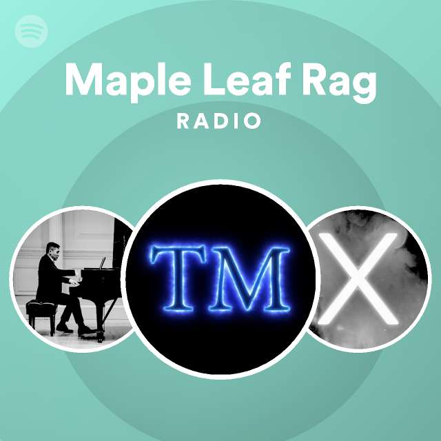 Maple Leaf Rag Radio - playlist by Spotify | Spotify
