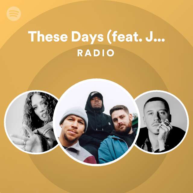 These Days (feat. Jess Glynne, Macklemore & Dan Caplen) Radio ...