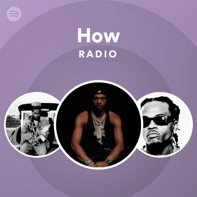 How Radio - playlist by Spotify | Spotify