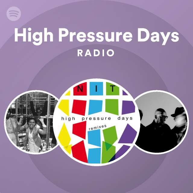High Pressure Days Radio - playlist by Spotify | Spotify