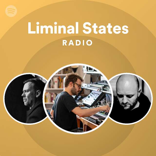 Liminal States Radio - playlist by Spotify | Spotify