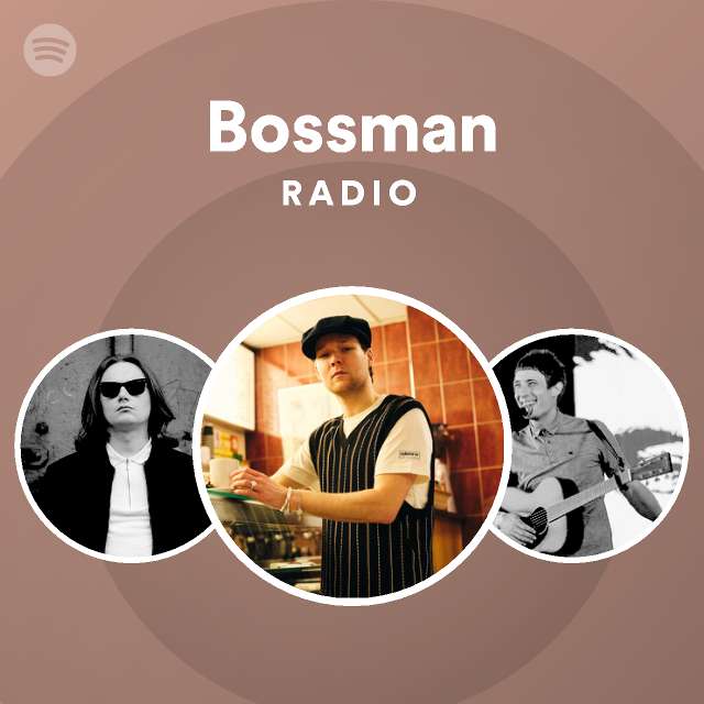 Bossman Radio | Spotify Playlist