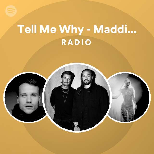 Tell Me Why - Maddix Remix Radio - playlist by Spotify | Spotify