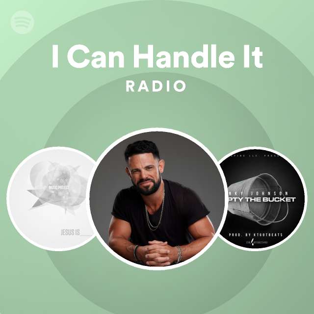 I Can Handle It Radio - playlist by Spotify | Spotify