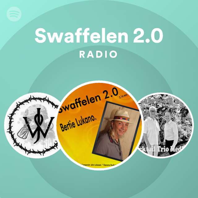 Swaffelen 2.0 Radio | Spotify Playlist