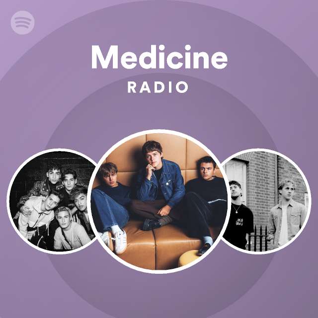 Medicine Radio - playlist by Spotify | Spotify