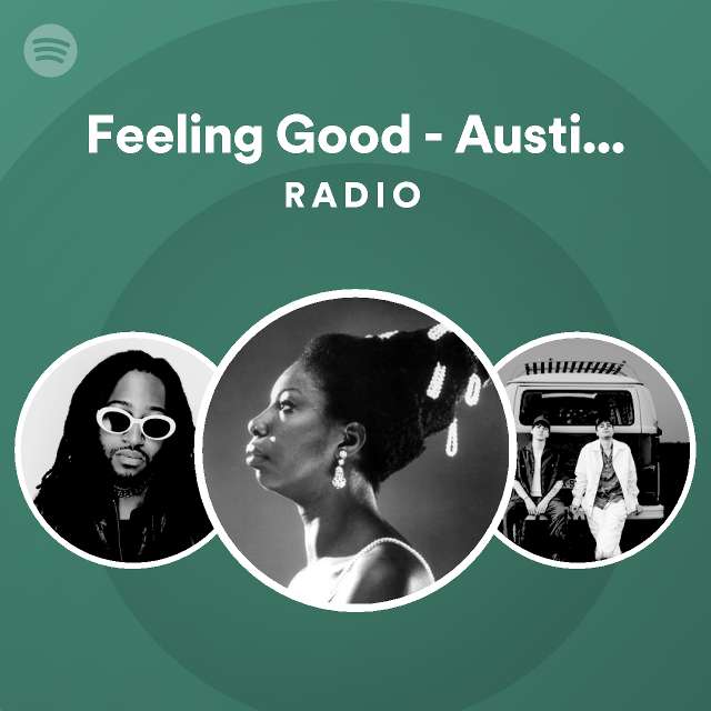 Feeling Good - Austin Millz Remix Radio - playlist by Spotify | Spotify