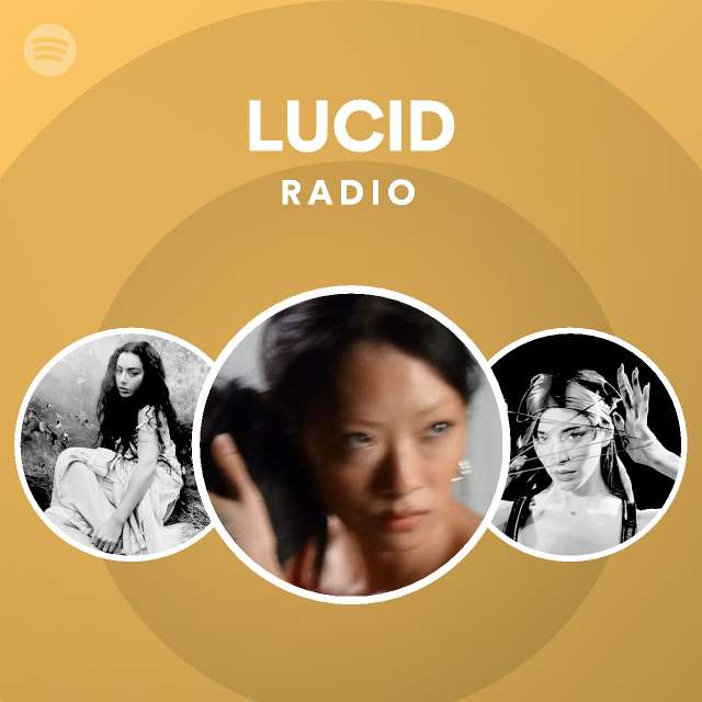 LUCID Radio - playlist by Spotify | Spotify