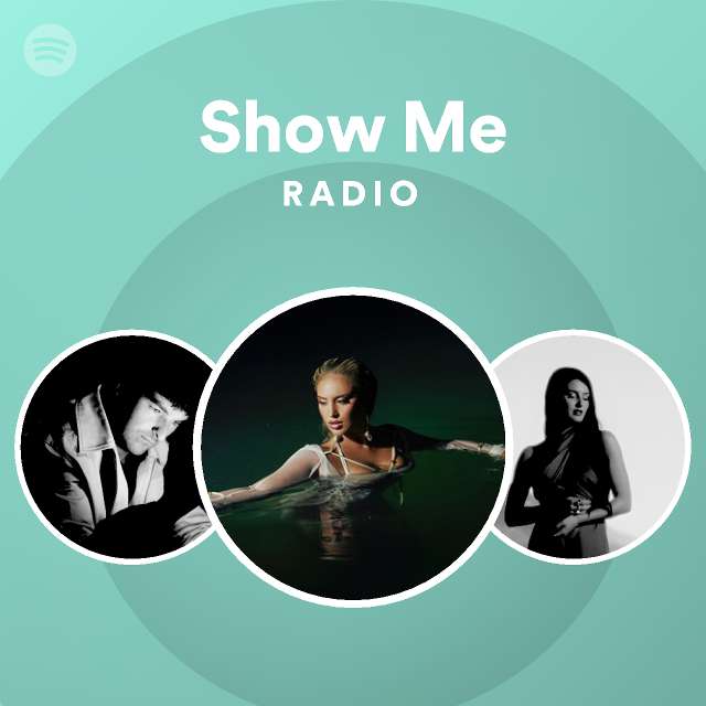 Show Me Radio - playlist by Spotify | Spotify