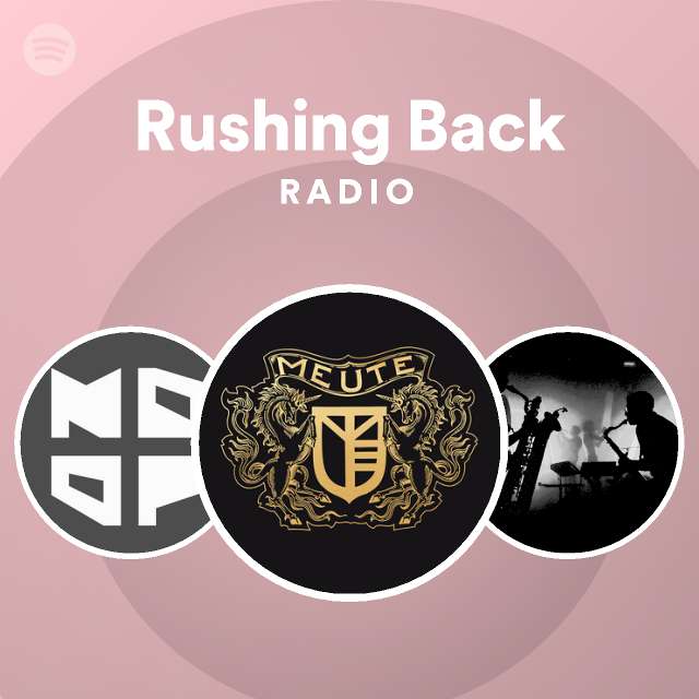 Rushing Back Radio - playlist by Spotify | Spotify