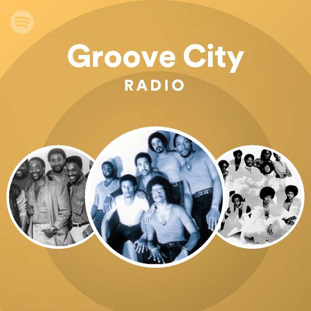 Groove City Radio - playlist by Spotify | Spotify