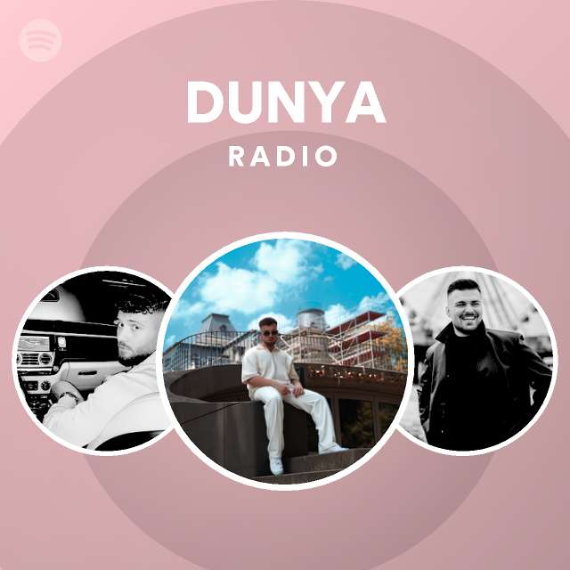 DUNYA Radio - playlist by Spotify | Spotify