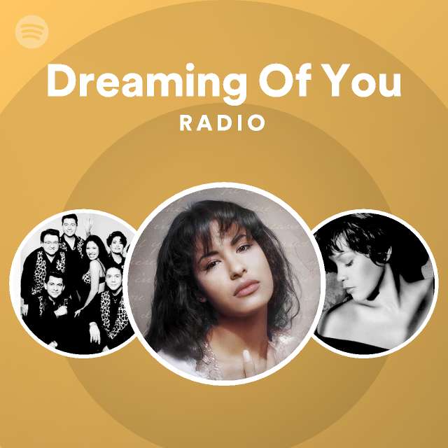 Dreaming Of You Radio - playlist by Spotify | Spotify