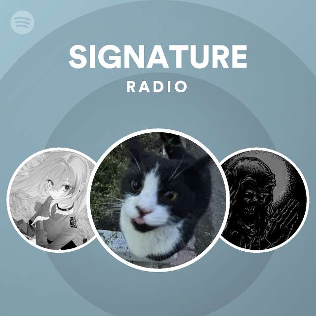 SIGNATURE Radio - playlist by Spotify | Spotify