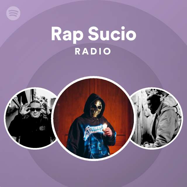 Rap Sucio Radio | Spotify Playlist
