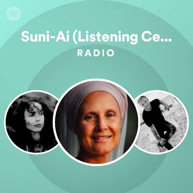 Suni-Ai (Listening Celebration) Radio - playlist by Spotify | Spotify