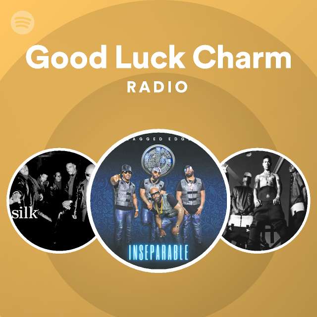Good Luck Charm Radio - playlist by Spotify | Spotify