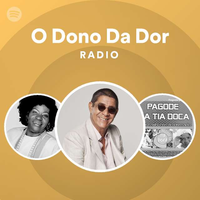 O Dono Da Dor Radio - playlist by Spotify | Spotify