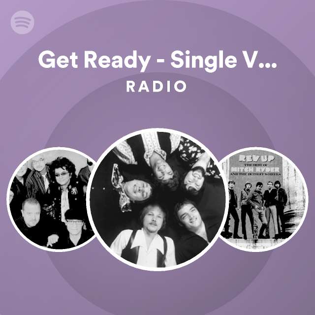 Get Ready - Single Version Radio - playlist by Spotify | Spotify