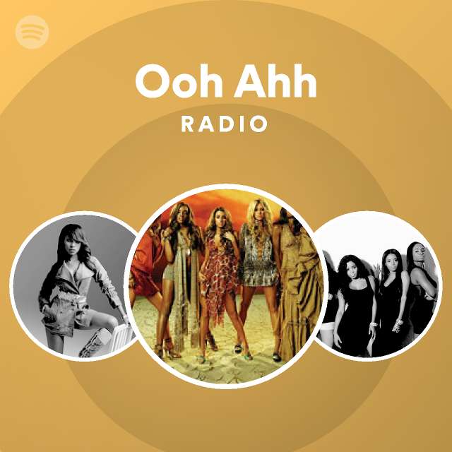 Ooh Ahh Radio - playlist by Spotify | Spotify