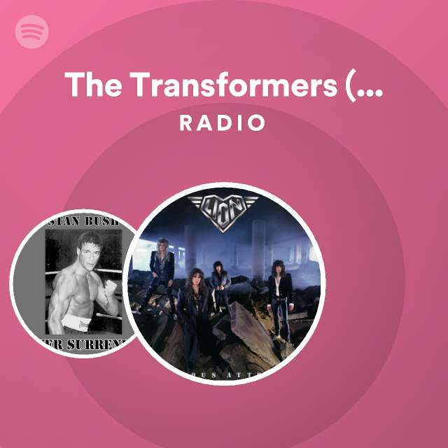 The Transformers (Theme) Radio - playlist by Spotify | Spotify