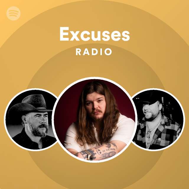 Excuses Radio - playlist by Spotify | Spotify