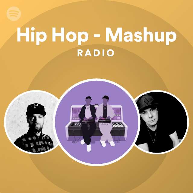 Hip Hop - Mashup Radio | Spotify Playlist