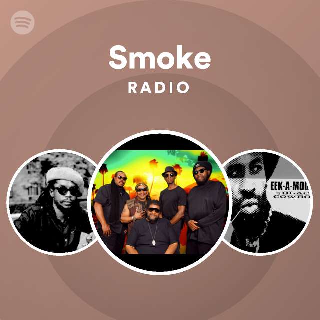Smoke Radio - playlist by Spotify | Spotify
