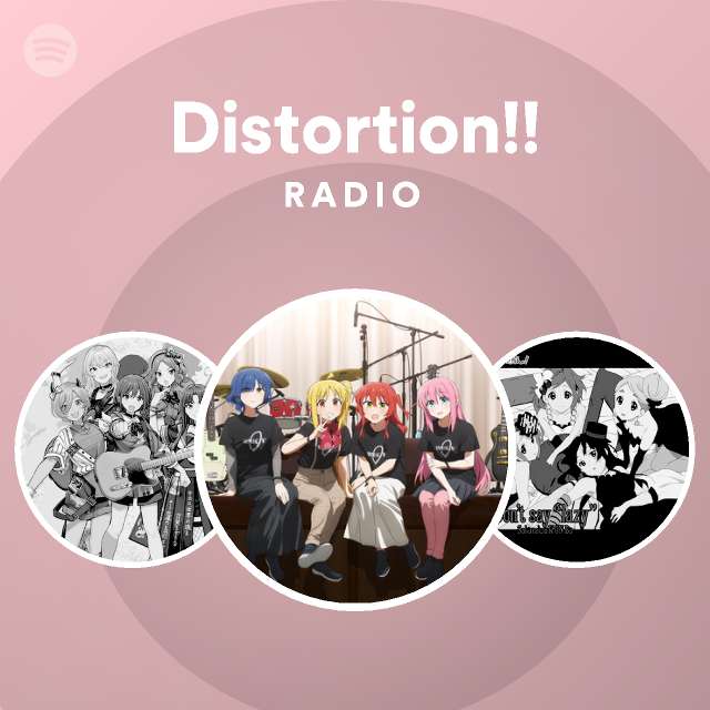 Distortion!! Radio - playlist by Spotify | Spotify
