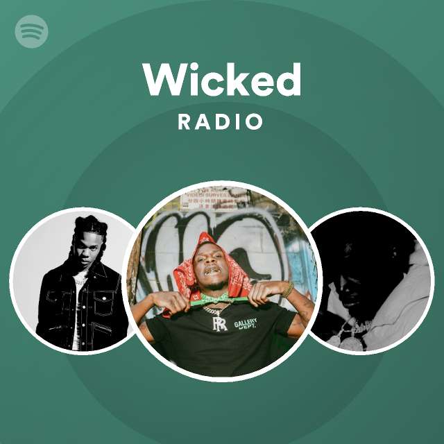 Wicked Radio - playlist by Spotify | Spotify