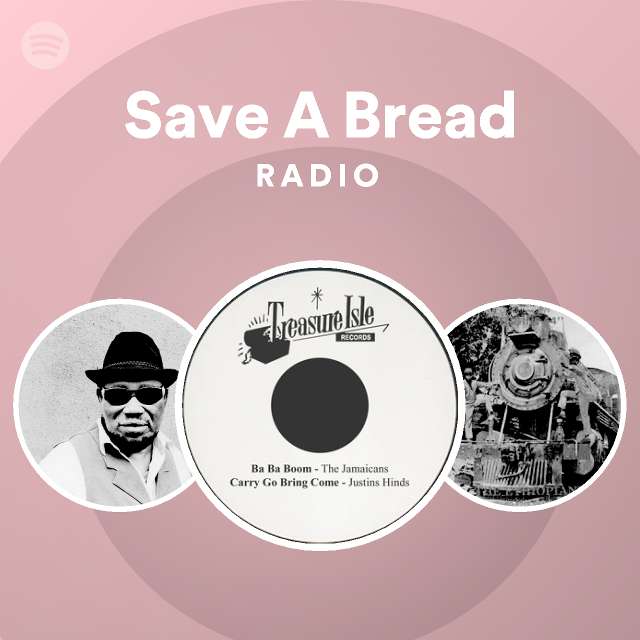 Save A Bread Radio - playlist by Spotify | Spotify