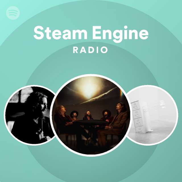 Steam Engine Radio - playlist by Spotify | Spotify