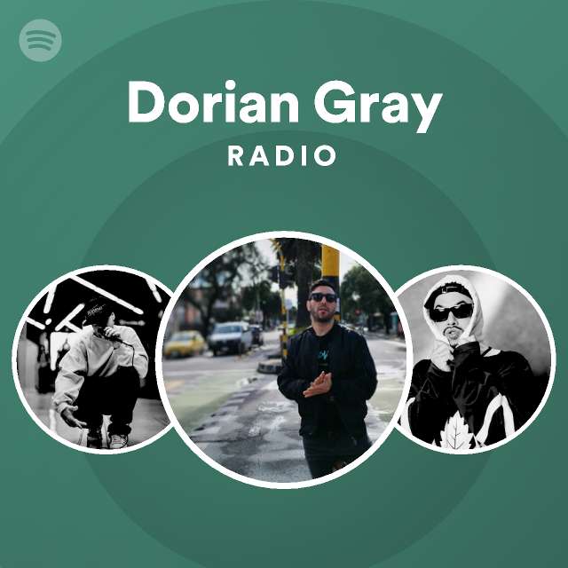 Dorian Gray Radio - playlist by Spotify | Spotify