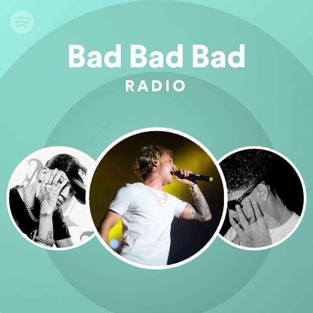 Bad Bad Bad Radio - playlist by Spotify | Spotify