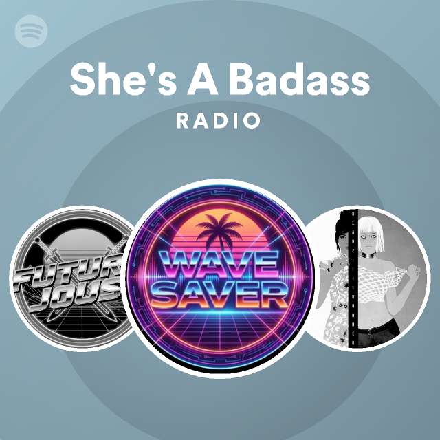 She's A Badass Radio - playlist by Spotify | Spotify