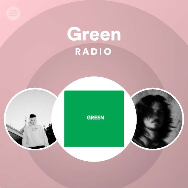 Green Radio - playlist by Spotify | Spotify