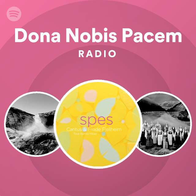 Dona Nobis Pacem Radio - playlist by Spotify | Spotify