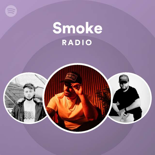Smoke Radio - playlist by Spotify | Spotify