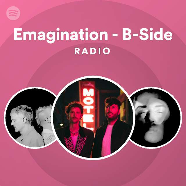Emagination - B-Side Radio - playlist by Spotify | Spotify