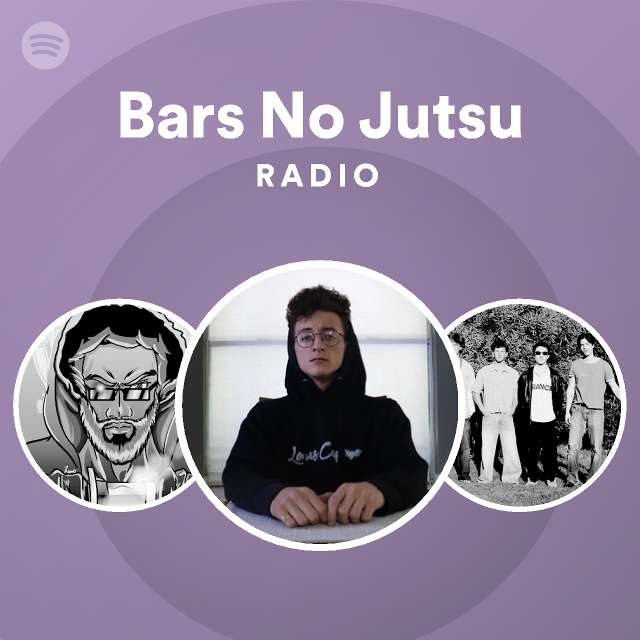 Bars No Jutsu Radio - playlist by Spotify | Spotify