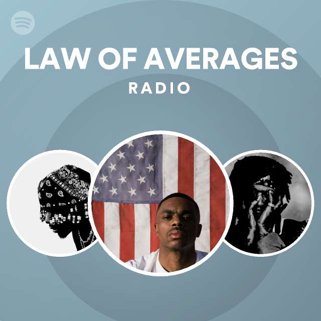 LAW OF AVERAGES Radio - playlist by Spotify | Spotify