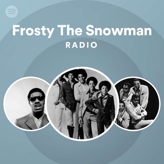 Frosty The Snowman Radio - playlist by Spotify | Spotify