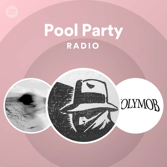 Pool Party Radio - playlist by Spotify | Spotify
