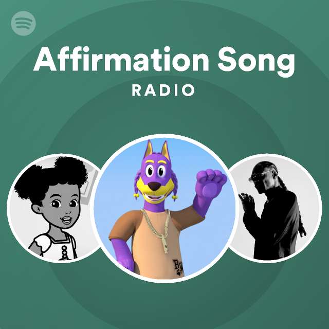 Affirmation Song Radio - playlist by Spotify | Spotify
