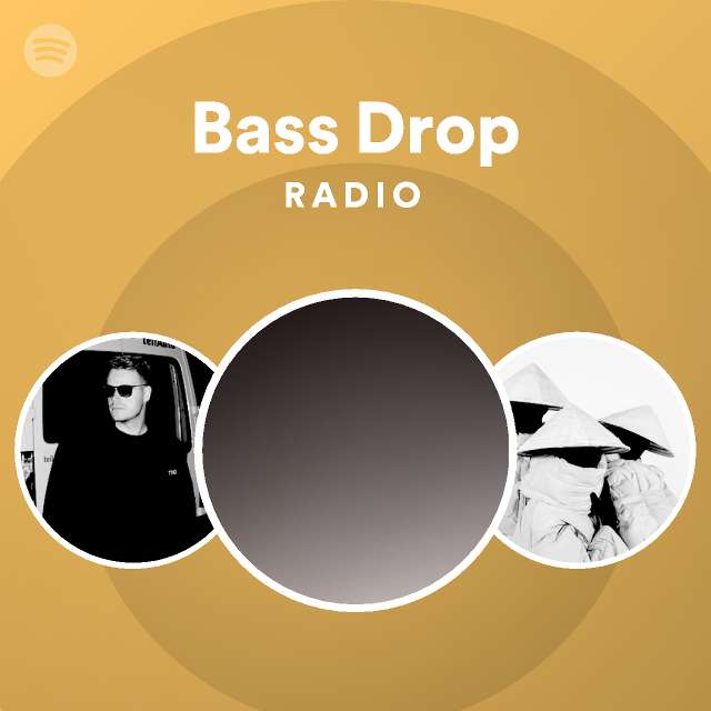 Bass Drop Radio - playlist by Spotify | Spotify