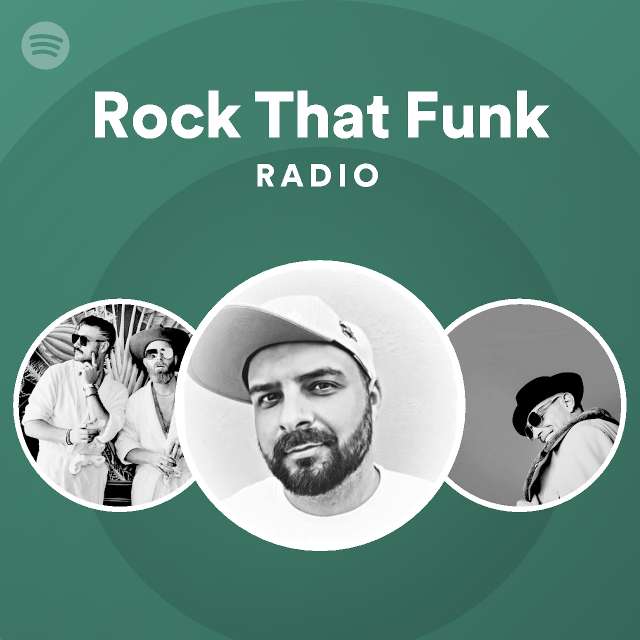 Rock That Funk Radio - playlist by Spotify | Spotify